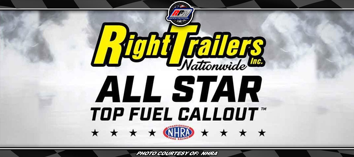 Right Trailers Named Title Sponsor Of NHRA Top Fuel All-Star Callout At ...